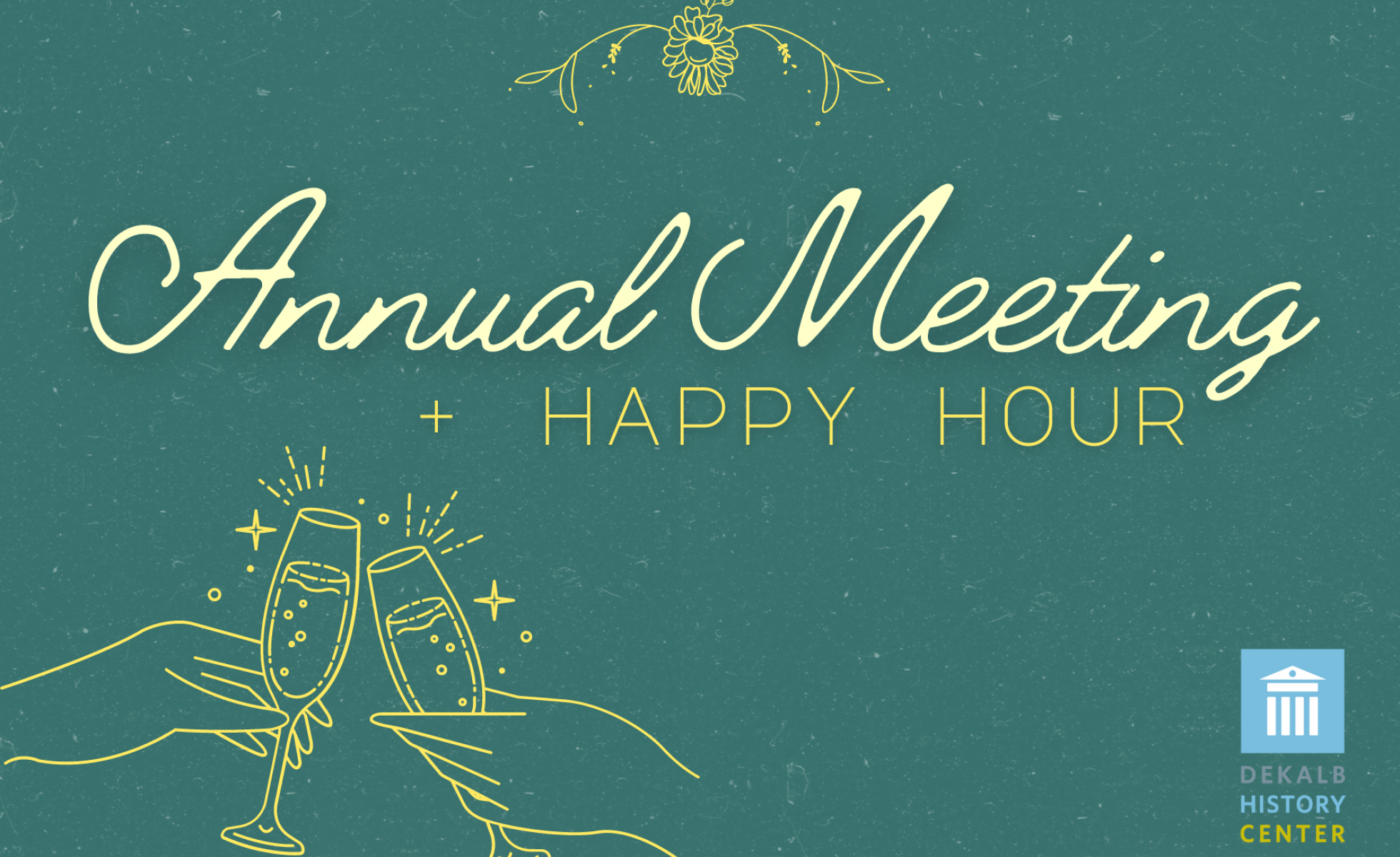 Annual Meeting and Happy Hour | DeKalb History Center